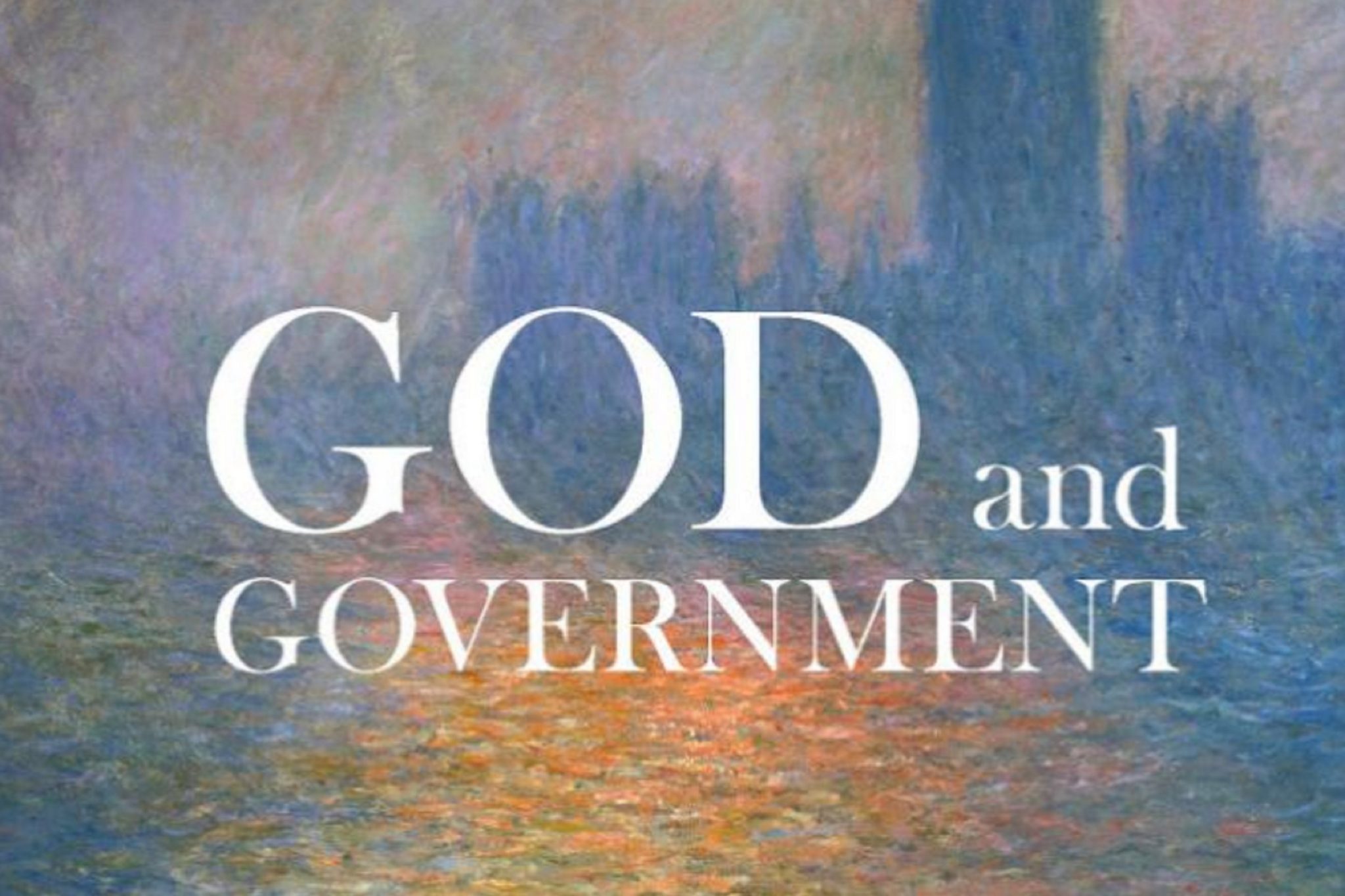 What Does A Government Ordained By God Look Like? – Men Of The West