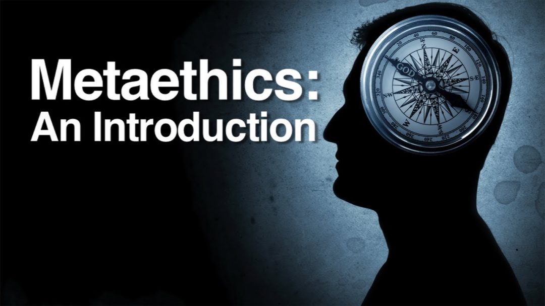 Video: Metaethics, An Introduction – Men Of The West